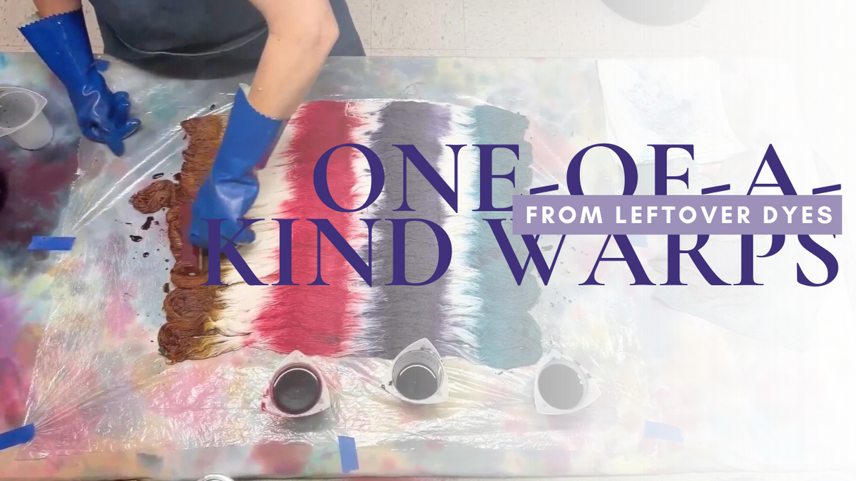 Creating One-Of-A-Kind Weaving Warps and Skeins with Leftover Dyes ...
